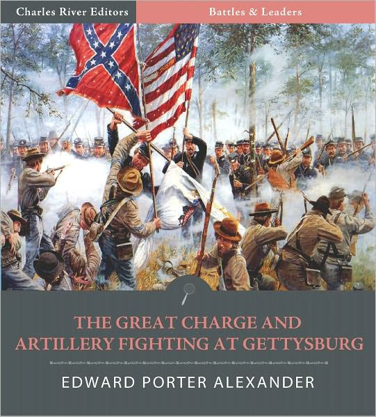 Battles & Leaders of the Civil War: The Great Charge and Artillery ...