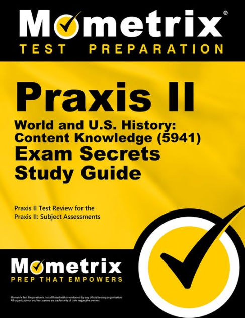Praxis II World and U.S. History: Content Knowledge (0941 and 5941 ...
