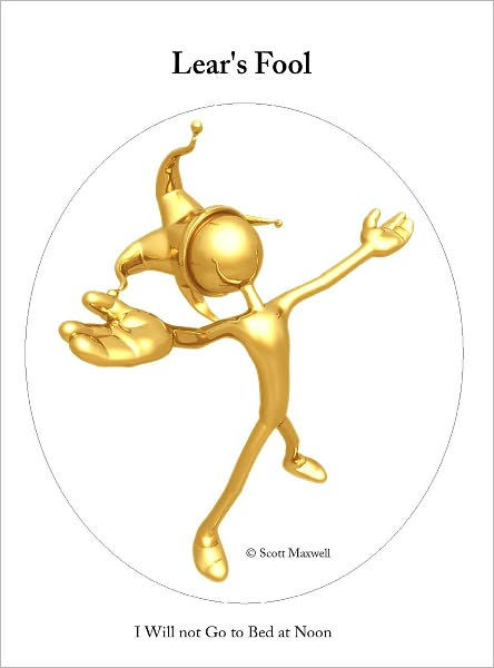 Lear's Fool: I will Not Go to Bed at Noon by Joseph Gergen | eBook ...