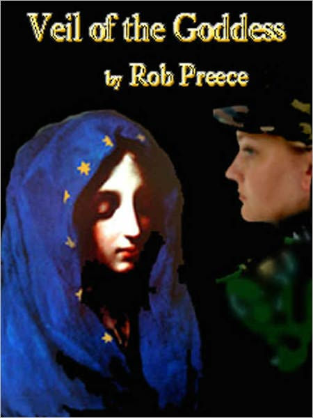 Veil of the Goddess by Rob Preece, Paperback | Barnes & Noble®