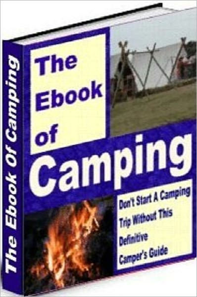 eBook about The Book of Camping - A Hassle-Free Camping Trip... by ...
