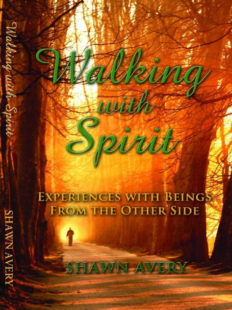 Walking with Spirit by Shawn Avery | eBook | Barnes & Noble®