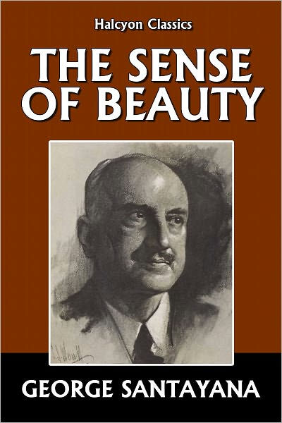 The Sense of Beauty by George Santayana by George Santayana | eBook ...