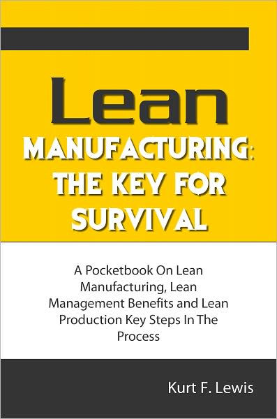 Lean Manufacturing: The Key For Survival: A Pocketbook On Lean ...