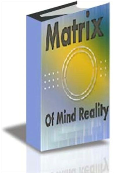 Matrix of Mind Reality by Enoch Tan | eBook | Barnes & Noble®