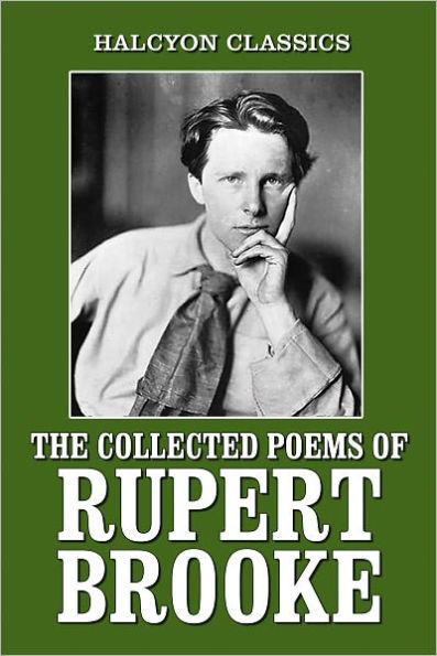 The Collected Poems of Rupert Brooke by Rupert Brooke | eBook | Barnes & Noble®