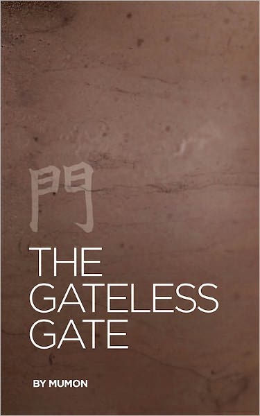 The Gateless Gate - Zen Koans by Mumon | eBook | Barnes & Noble®