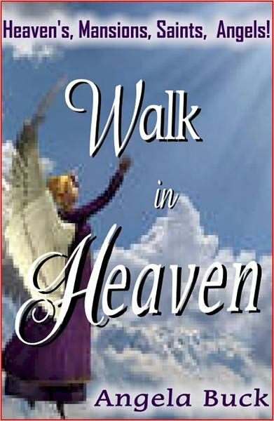 A Walk In Heaven by Angela Buck | eBook | Barnes & Noble®