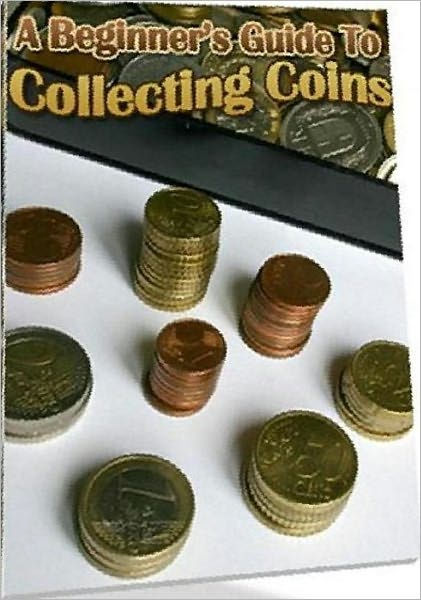 eBook about Beginners Guide To Coin Collecting - Getting a Child into ...