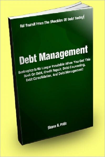 Debt Management; Bankruptcy Is No Longer Inevitable When You Get This ...