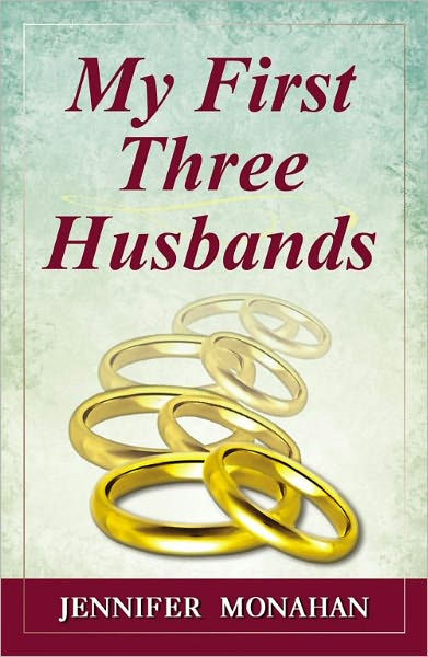 My First Three Husbands by Jennifer Monahan | eBook | Barnes & Noble®
