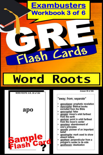 GRE Study Guide Word Roots--GRE Vocabulary Flashcards--GRE Prep ...