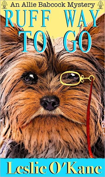Ruff Way To Go by Leslie O'Kane | eBook | Barnes & Noble®