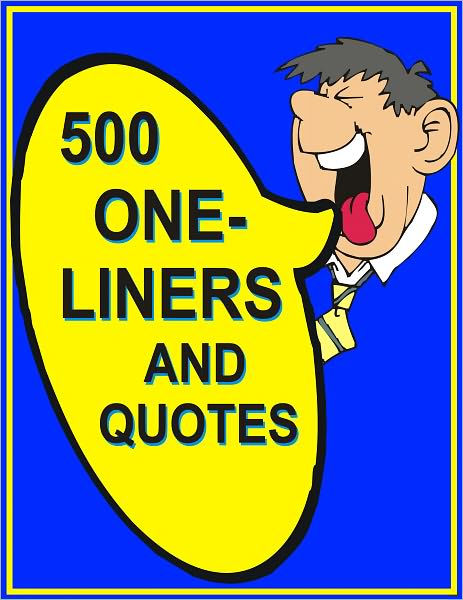 500 ONE-LINERS AND QUOTES by Jack Young | eBook | Barnes & Noble®