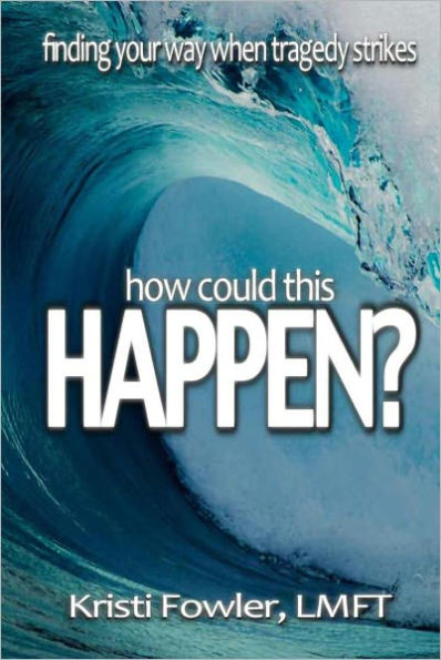 How Could This Happen by Kristi Fowler | eBook | Barnes & Noble®