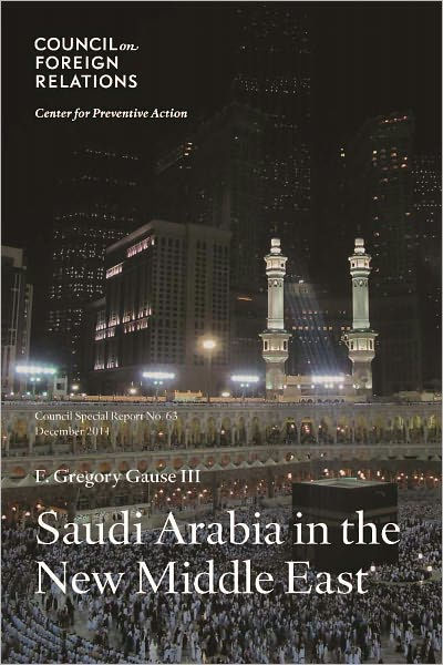 Saudi Arabia in the New Middle East by F. Gregory Gause III | eBook ...