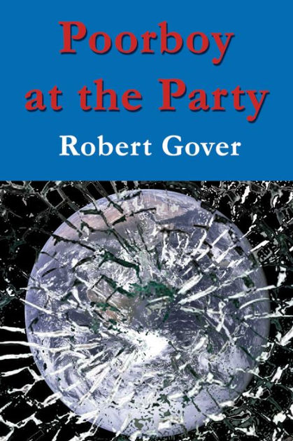 Poorboy at the Party by Robert Gover, Paperback | Barnes & Noble®