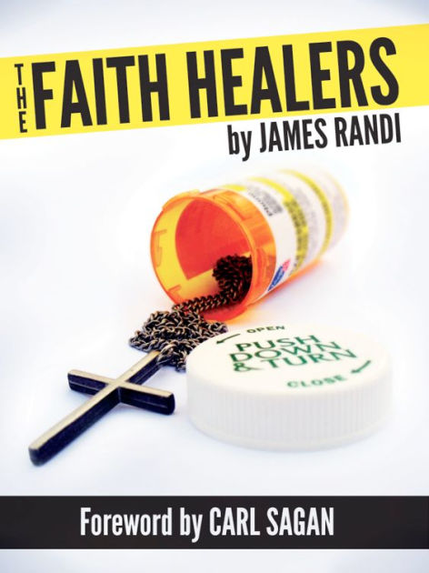 The Faith Healers by James Randi | eBook | Barnes & Noble®