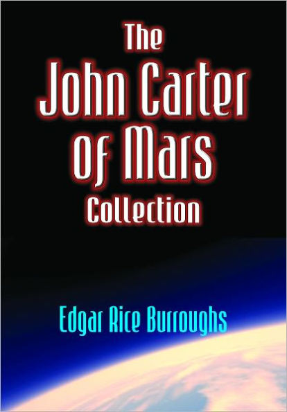 The John Carter of Mars Collection, 5 Complete Books by Edgar Rice ...