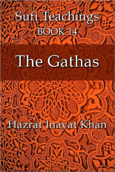The Gathas by Hazrat Inayat Khan | eBook | Barnes & Noble®