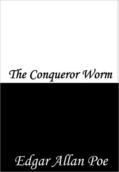 The Conqueror Worm by Edgar Allan Poe | eBook | Barnes & Noble®