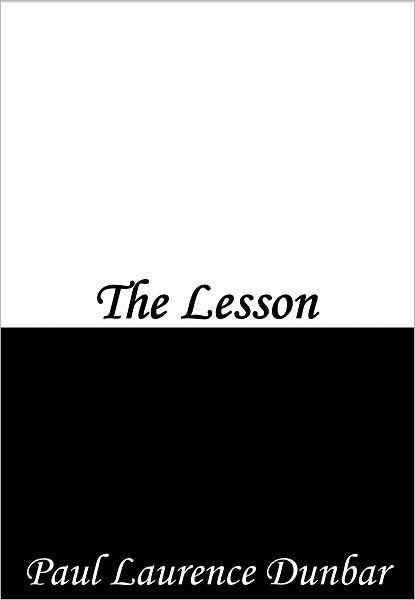 The Lesson by Paul Laurence Dunbar | eBook | Barnes & Noble®