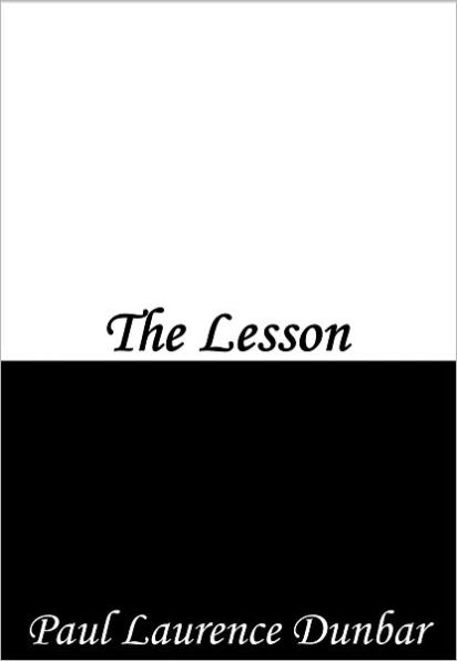 The Lesson by Paul Laurence Dunbar | eBook | Barnes & Noble®