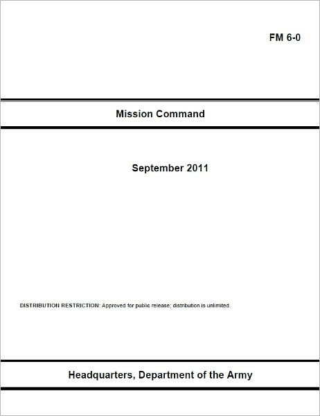 Field Manual FM 6-0 Mission Command September 2011 US Army by United ...