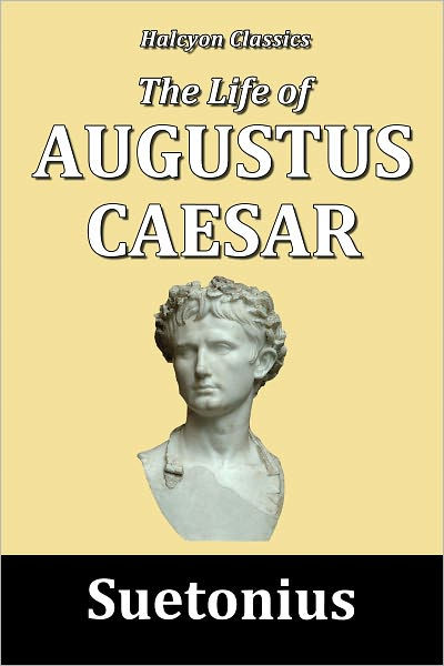 The Life of Augustus by Suetonius | eBook | Barnes & Noble®