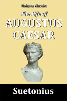 The Life of Augustus by Suetonius | NOOK Book (eBook) | Barnes & Noble®