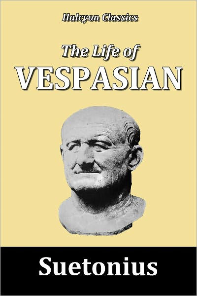 The Life of Vespasian by Suetonius | eBook | Barnes & Noble®