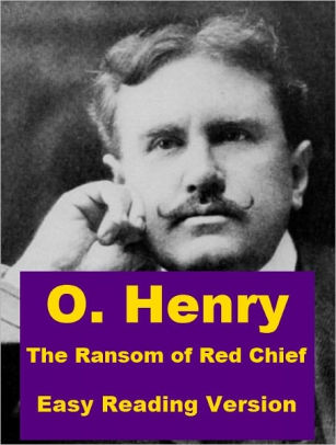 The Ransom of Red Chief - Easy Reading Version by O. Henry | NOOK Book ...