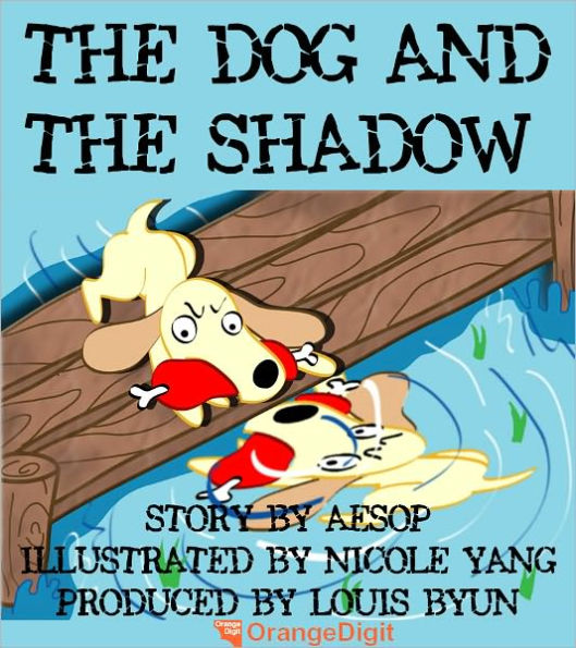 The Dog and the Shadow by Aesop, Nicole Yang | eBook | Barnes & Noble®