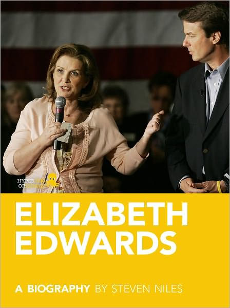 Courage and Grace: Elizabeth Edwards by Steven Niles (Elizabeth Edwards ...