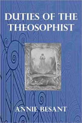 Duties of the Theosophist by Annie Besant | NOOK Book (eBook) | Barnes ...