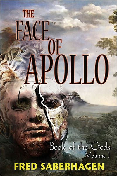 The Face Of Apollo by Fred Saberhagen | eBook | Barnes & Noble®