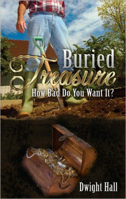 Buried Treasure by Dwight Hall | NOOK Book (eBook) | Barnes & Noble®