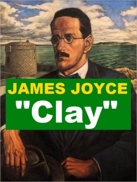 Clay by James Joyce, Paperback | Barnes & Noble®