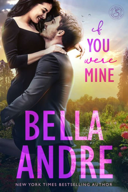 If You Were Mine (Sullivans Series #5) by Bella Andre | eBook | Barnes ...