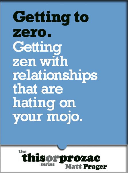 Getting to Zero: Getting Zen With Relationships That Are Hating On Your ...