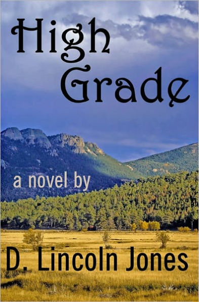 High Grade: A Novel by D. Lincoln Jones | eBook | Barnes & Noble®