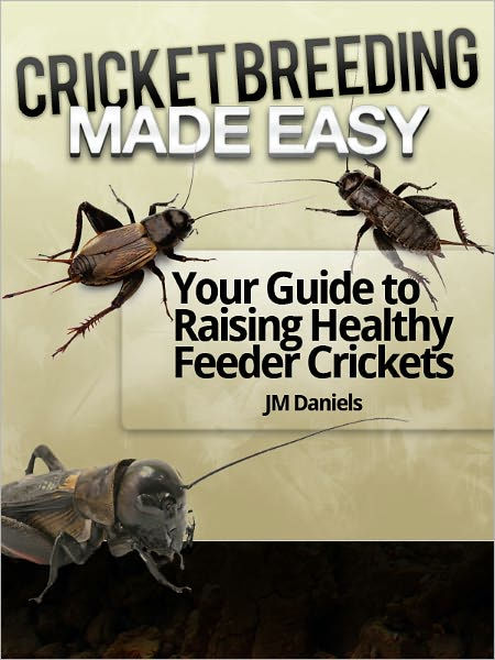 Cricket Breeding Made Easy: Your Guide to Raising Healthy Feeder ...