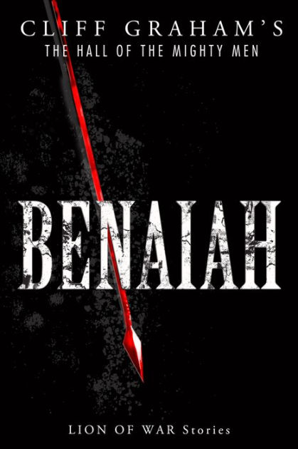 Benaiah by Cliff Graham | eBook | Barnes & Noble®