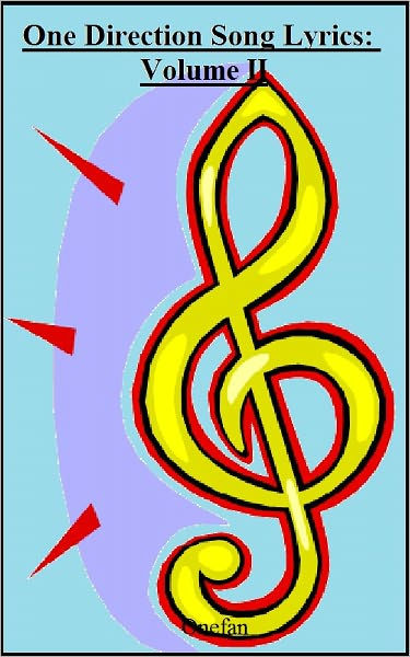 One Direction Song Lyrics: Volume II by Onefan | eBook | Barnes & Noble®