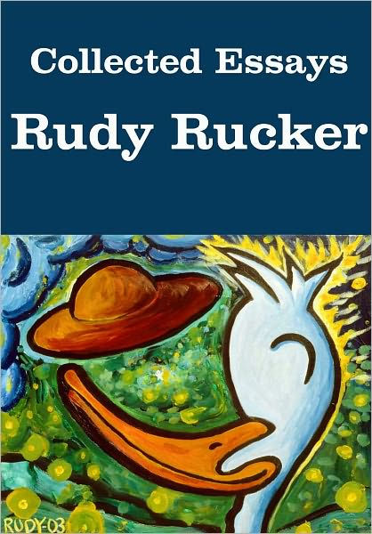 Collected Essays by Rudy Rucker | eBook | Barnes & Noble®