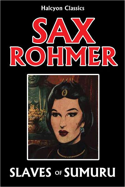 The Slaves of Sumuru by Sax Rohmer [Sumuru #2] by Sax Rohmer | eBook ...
