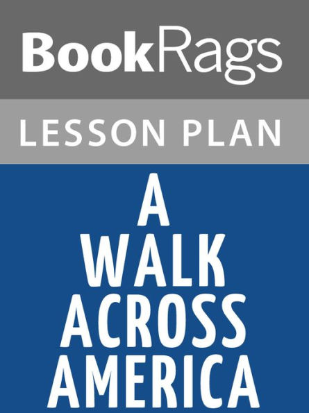 A Walk Across America Lesson Plans by BookRags | eBook | Barnes & Noble®