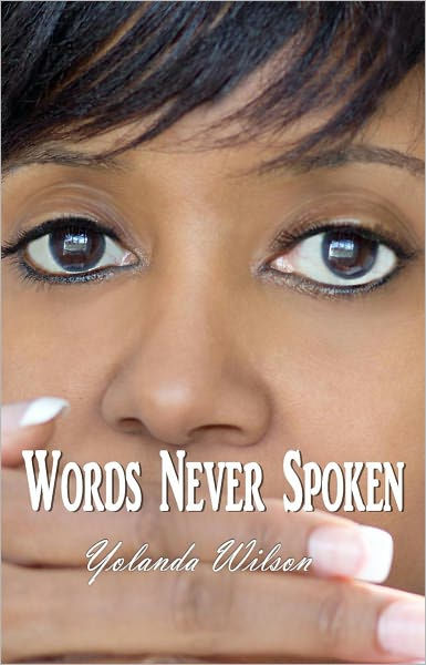 Words Never Spoken by Yolanda Wilson | eBook | Barnes & Noble®