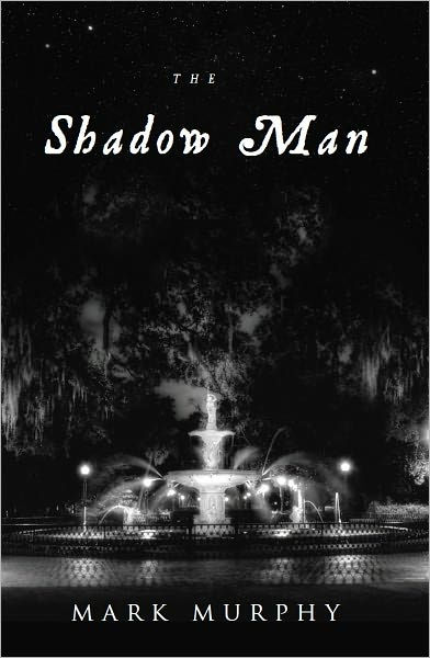 The Shadow Man by Mark Murphy | eBook | Barnes & Noble®