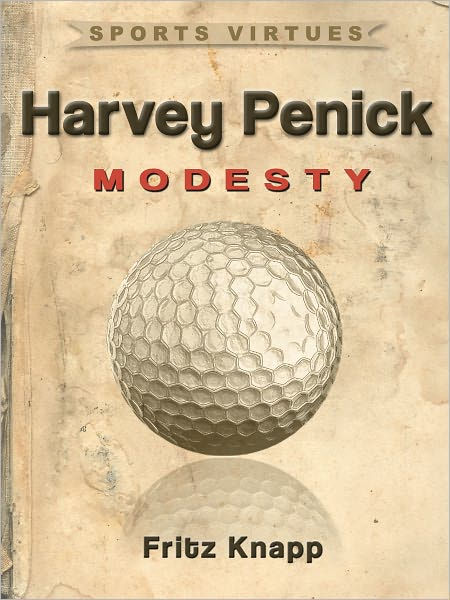 Harvey Penick: Modesty by Fritz Knapp | eBook | Barnes & Noble®